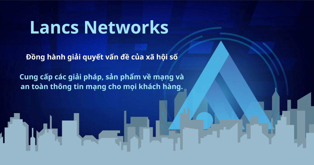 Về chúng tôi - Lancs Networks